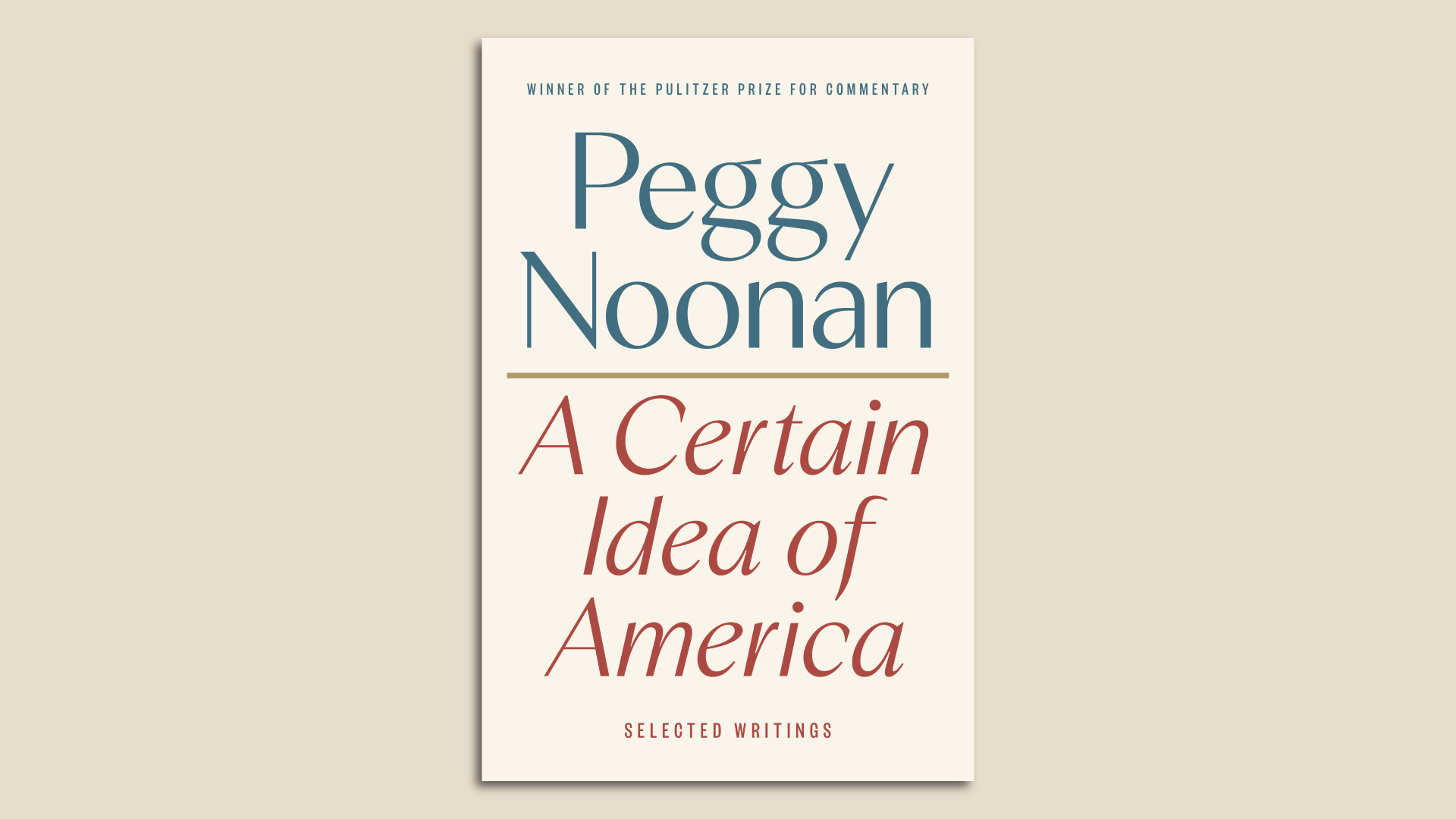 Peggy Noonan's coming book: "A Certain Idea of America"