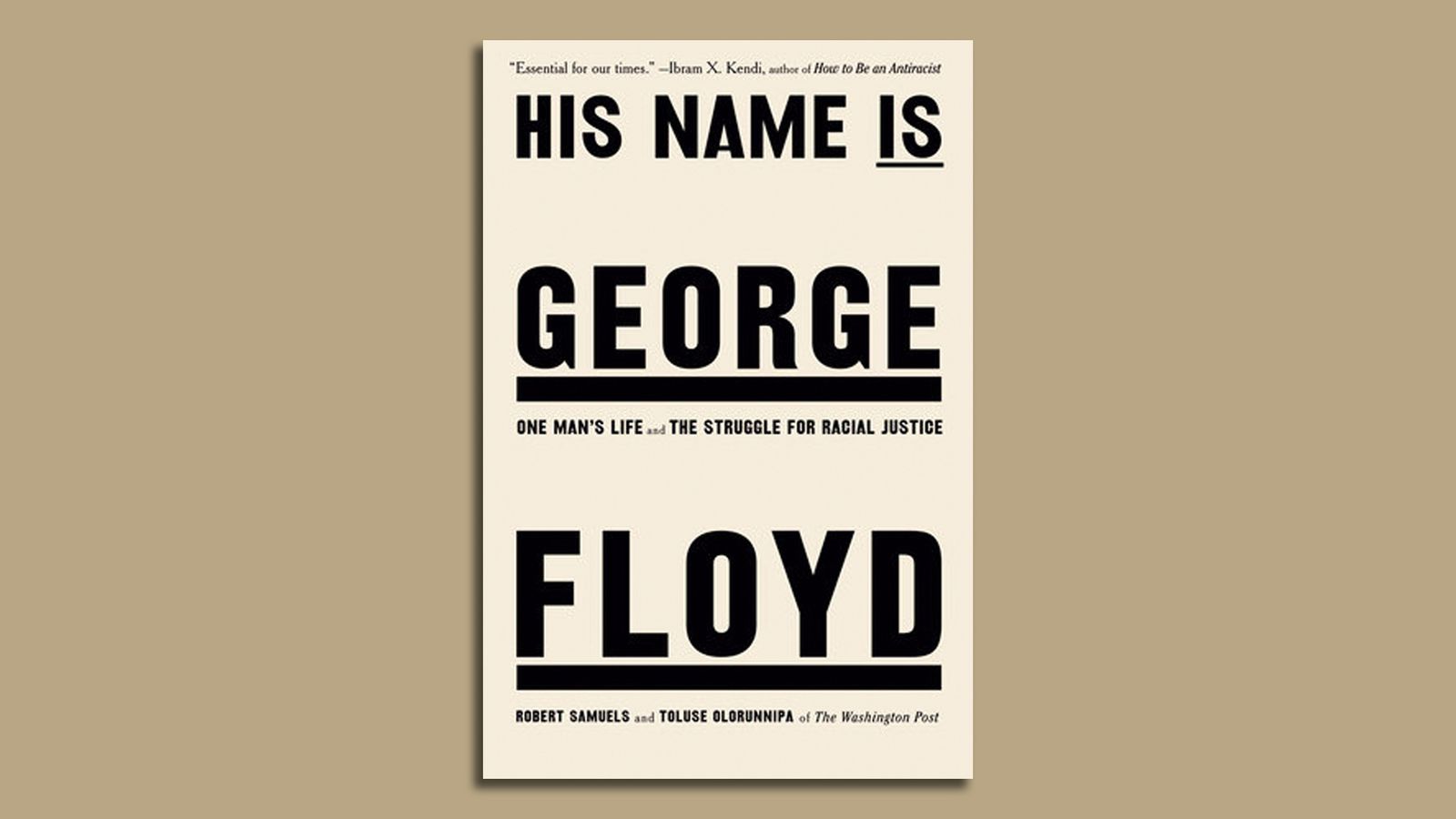"His Name Is George Floyd": New biography explores systemic racism ...