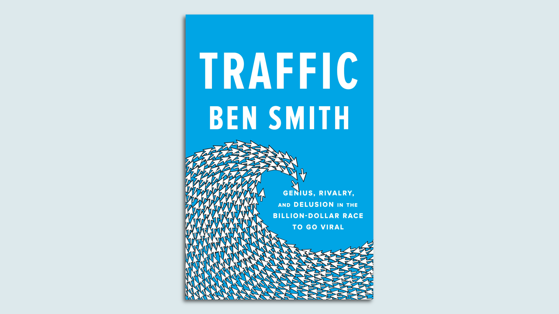 Ben Smith's new book dishes on clickbait culture