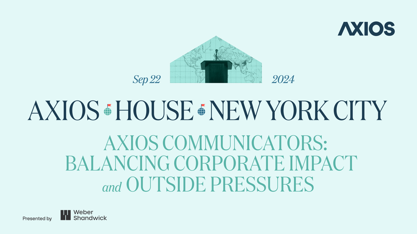 Axios House: How to navigate messaging when DEI, ESG are under attack